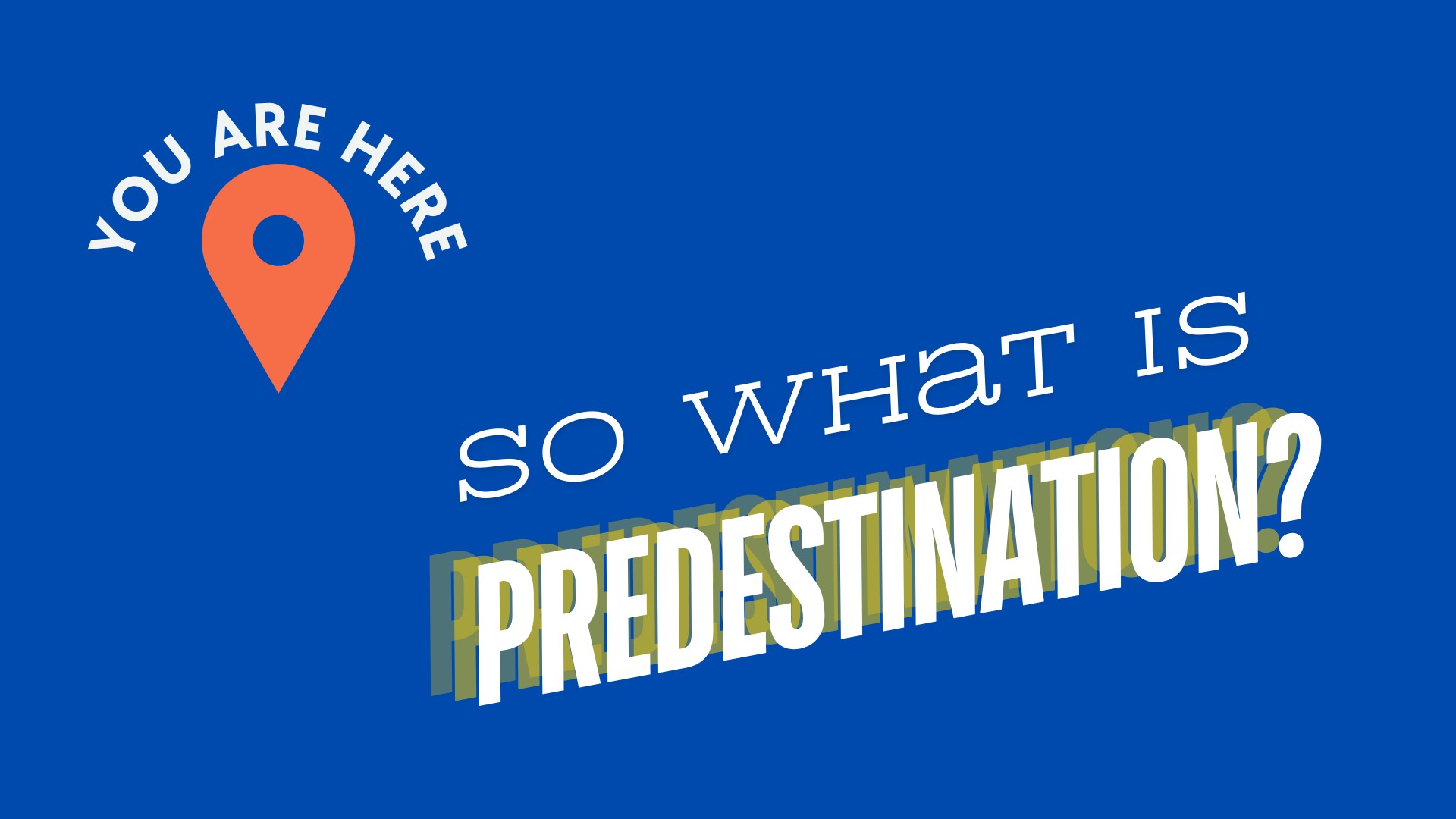 Does God Predestine People for Heaven and Others to Hell? - Treasure Top